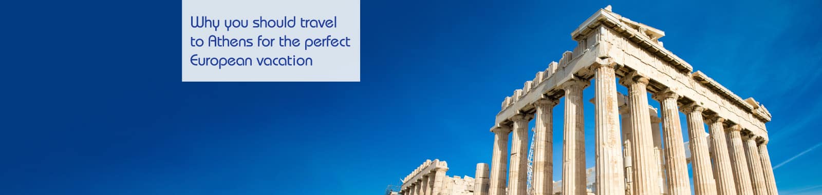 Why Visit Athens? Reasons, Places to Visit and Food