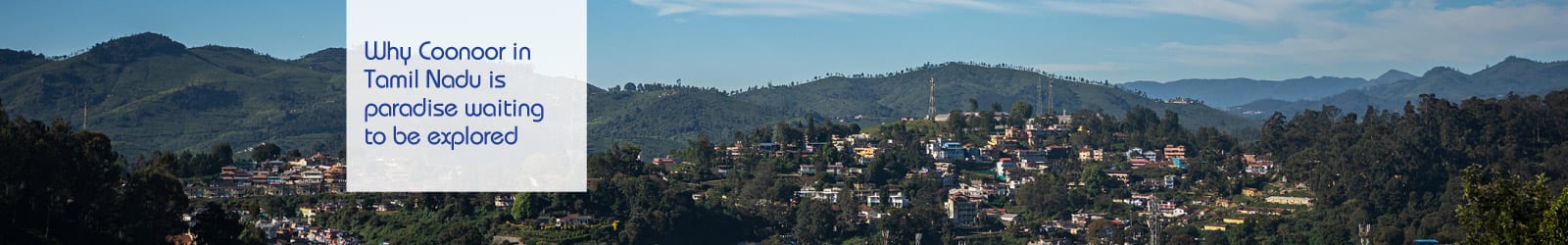 List of Places to Visit in Coonoor, Tamil Nadu