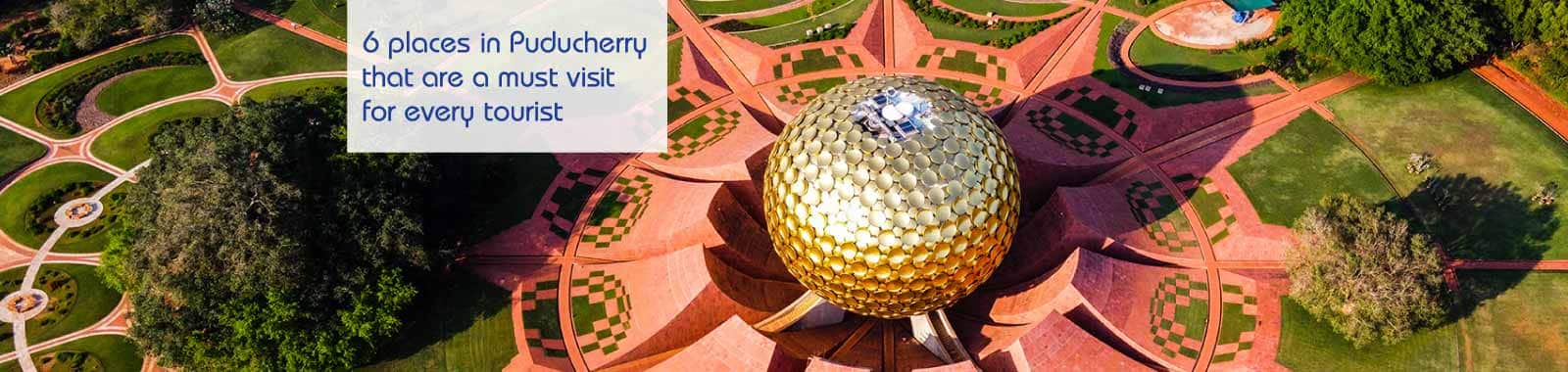 6 places in Puducherry that are a must visit for every tourist