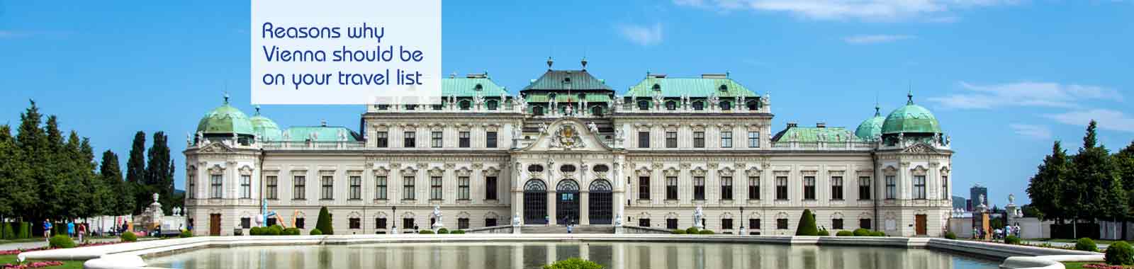Why Visit Vienna? Reasons to Add Vienna on Travel List