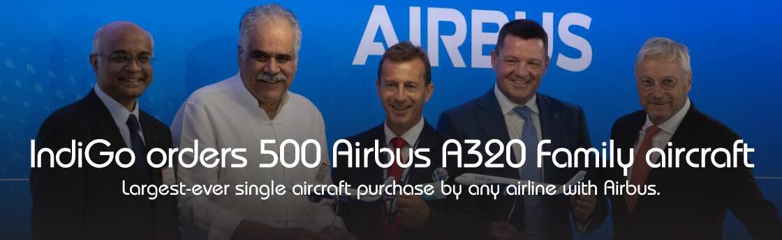IndiGo Orders 500 Airbus A320 Family Aircraft