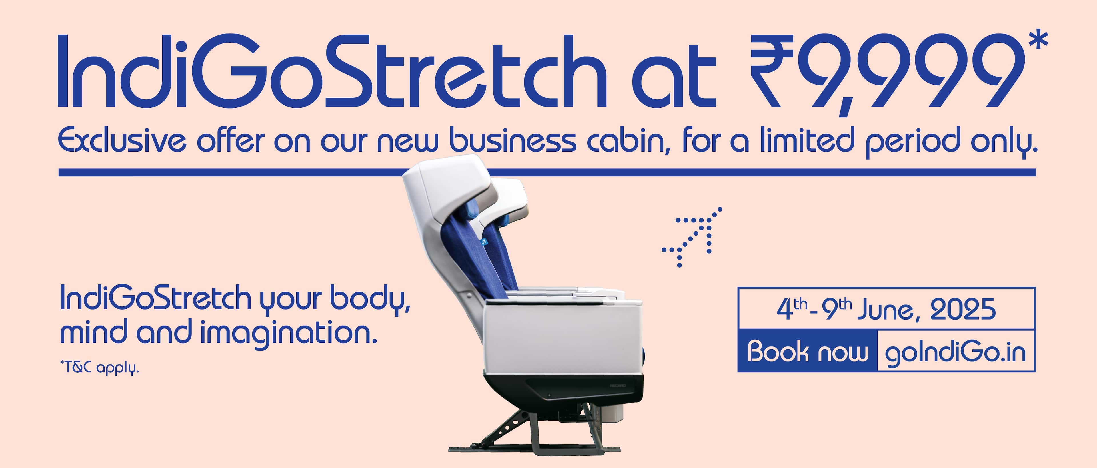 IndiGoStretch Offer – Book Business Class Flights @ ₹ 9,999 | IndiGo
